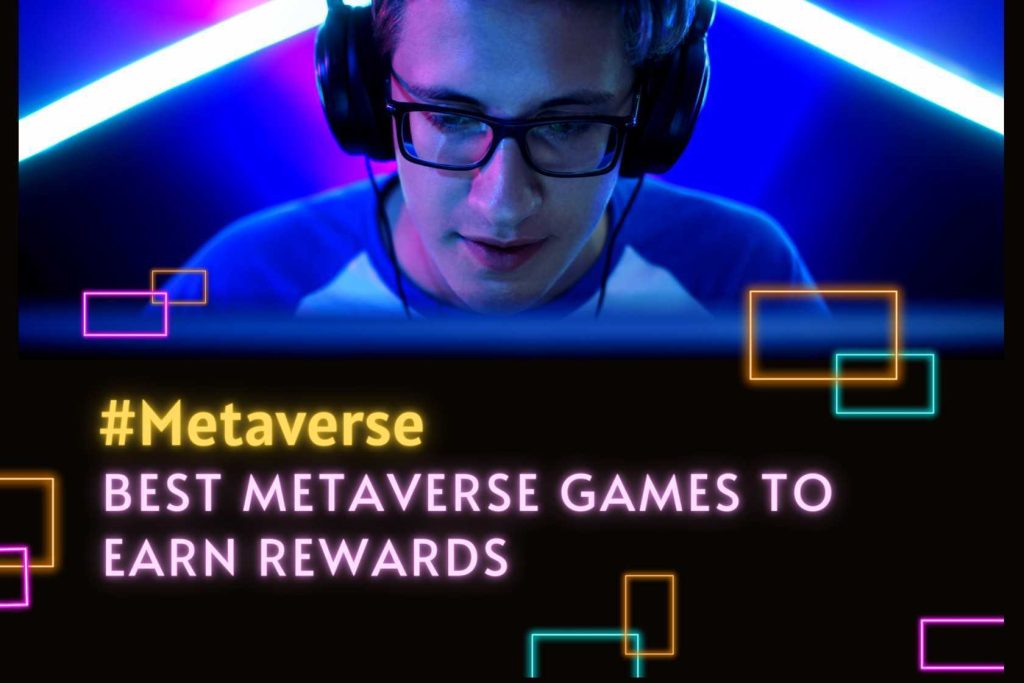 Best Play-to-Earn Games with metaverse